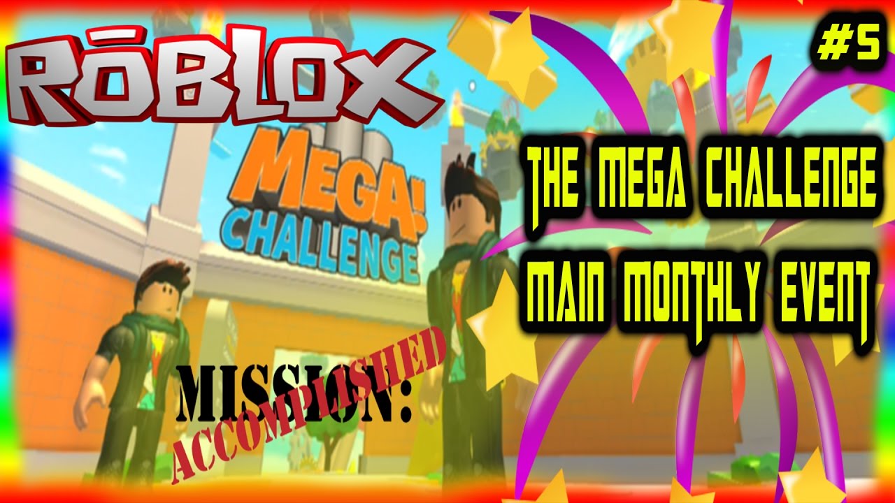 ROBLOX MEGA CHALLENGE MONTHLY EVENT ACCOMPLISHED - YouTube