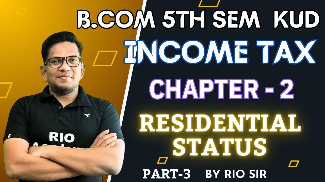 B.com 5th sem | Income Tax | Residential status | Part-3 #bcom5thsem # ...