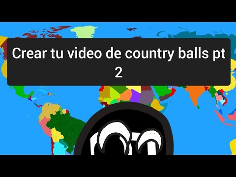 crear tu video de country balls pt 2 (mapa) #countryballs - YouTube