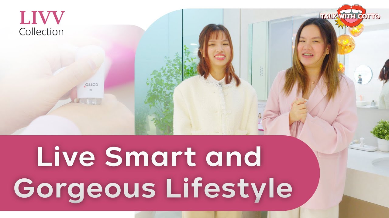LIVV Collection : Live Smart and Gorgeous Lifestyle - YouTube