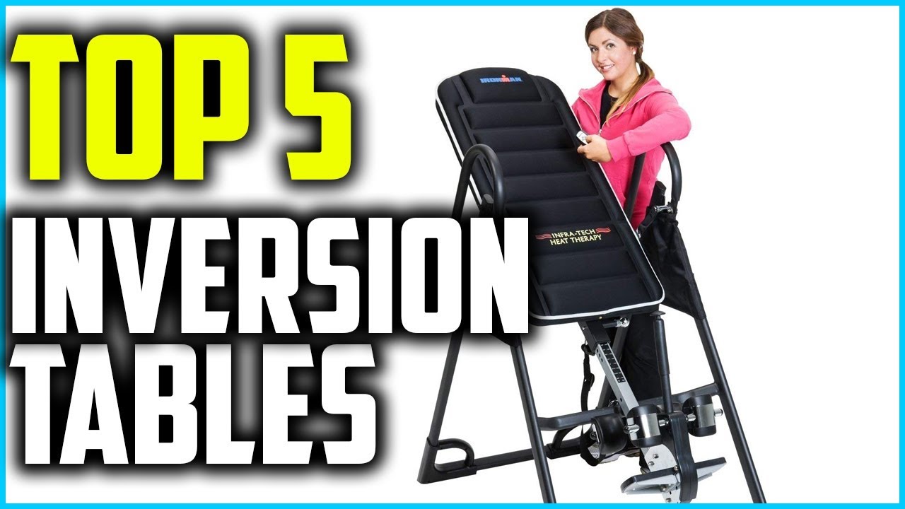 Top 5 Best Inversion Tables In 2018 - YouTube