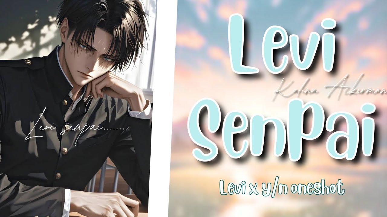 Levi senpai 📚 childhood sweethearts AU Levi x Y/N TextStory - YouTube
