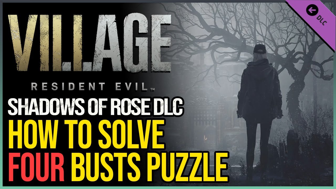 4 Busts Puzzle Solution Shadows Of Rose RE8 YouTube 4-busts-puzzle-solution-shadows-of-rose-re8-youtube