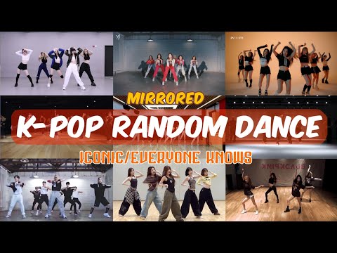 [MIRRORED] ICONIC K-POP RANDOM DANCE EVERYONE KNOWS 