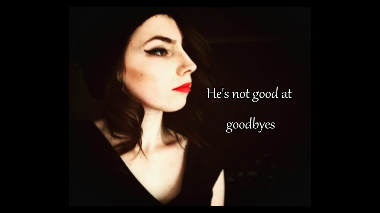 He's Not Good at Goodbyes (Original song + Lyrics) - YouTube