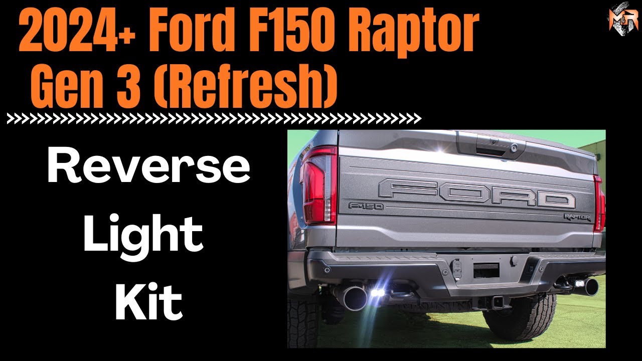 2024 Ford F150 Raptor Generation 3 (refresh) Reverse Light Kit Install ...