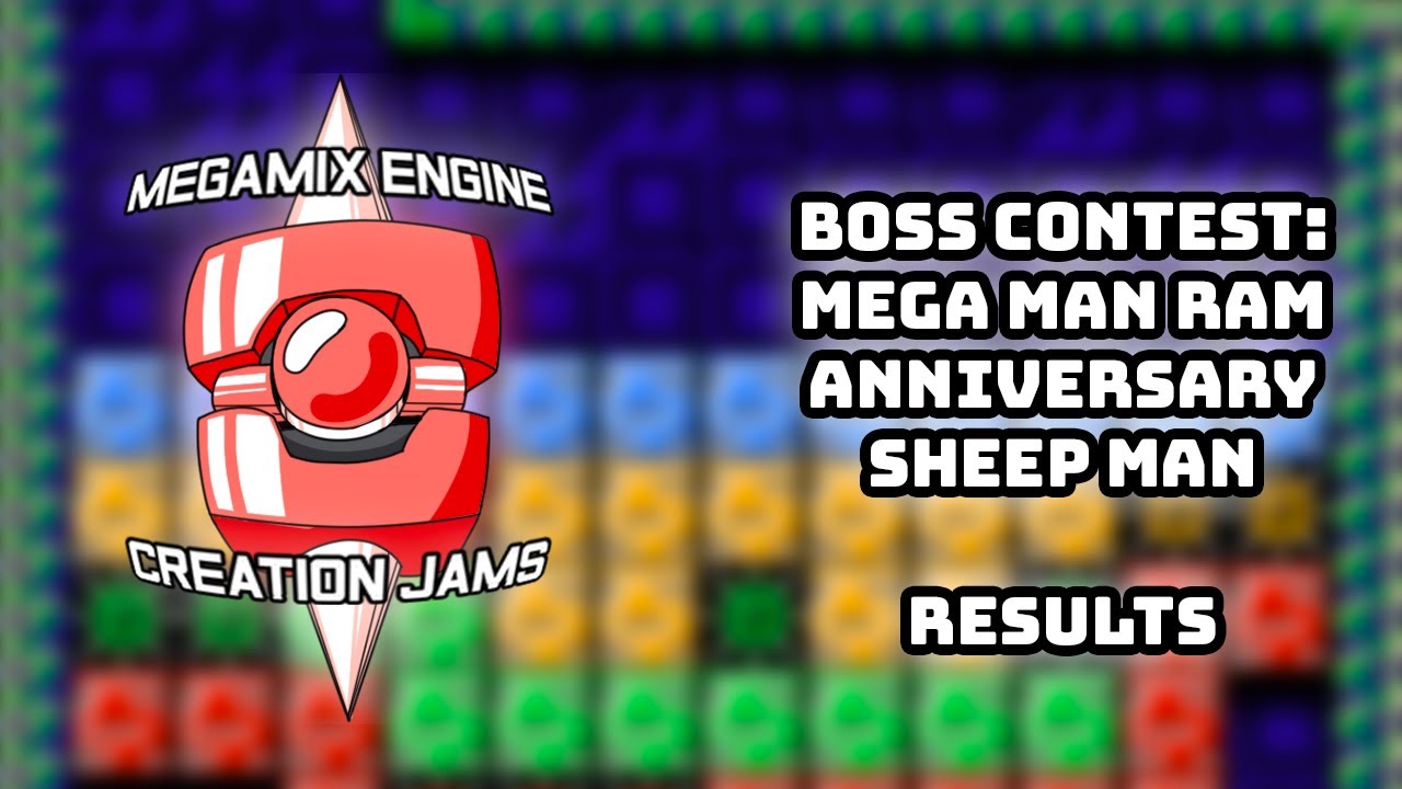 Megamix Engine Creation Jams - Mega Man RAM Anniversary Jam Results ...