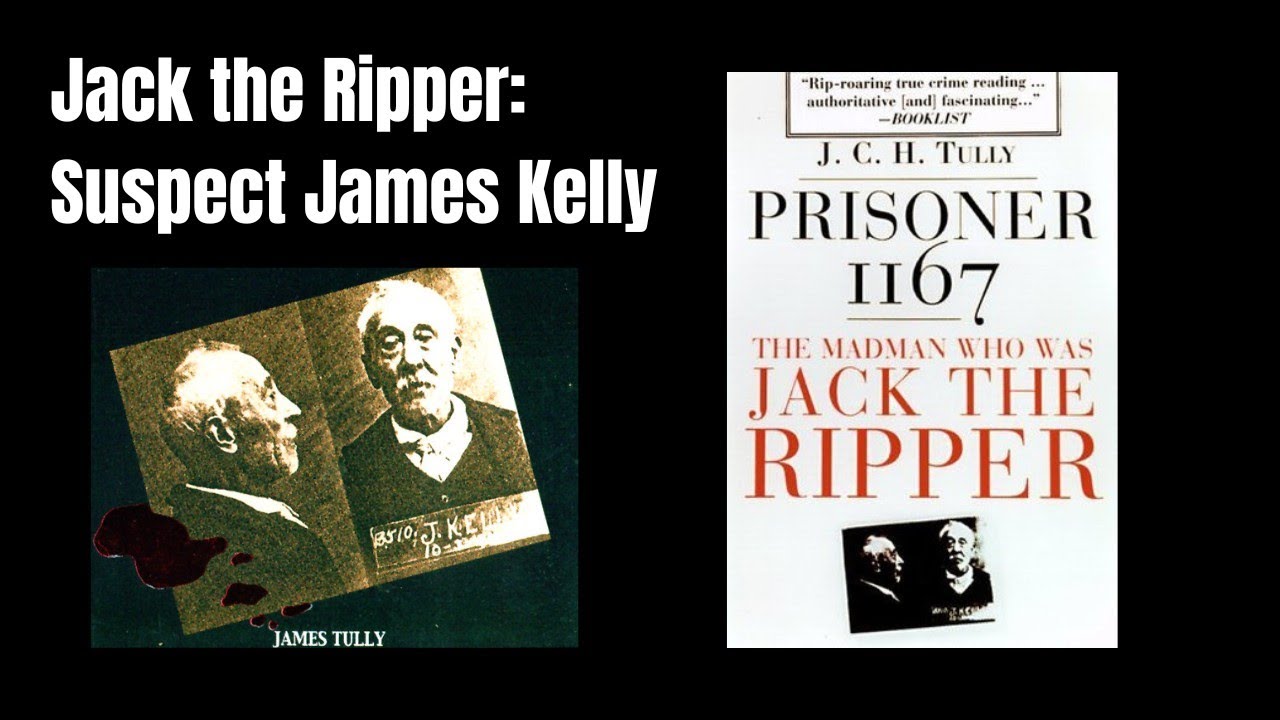 Jack the Ripper: Suspect James Kelly - YouTube
