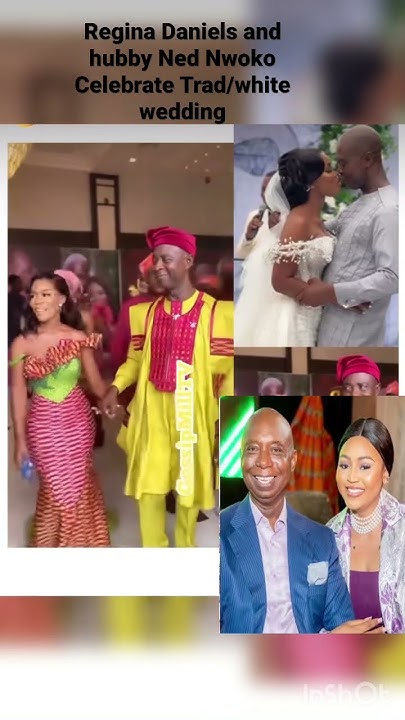 Regina Daniels and hubby Ned Nwoko White wedding & Traditional marriage - YouTube