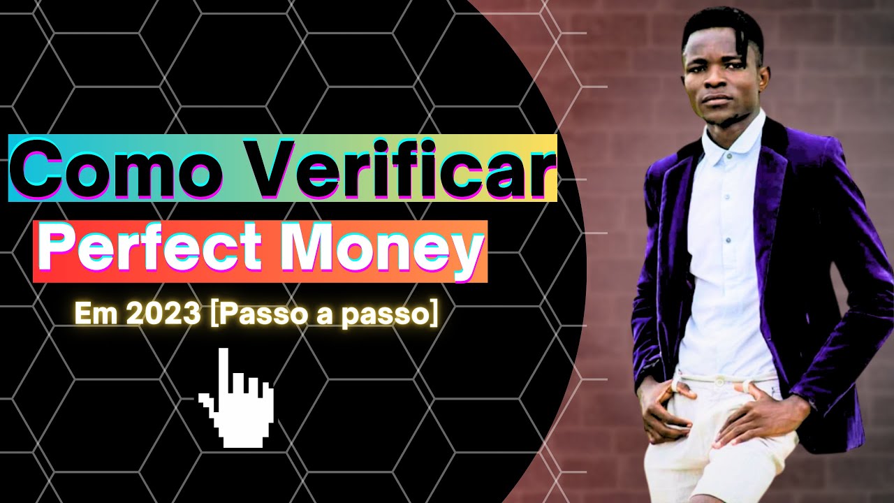 [Passo a passo] COMO VERIFICAR PERFECT MONEY EM 2023 - YouTube