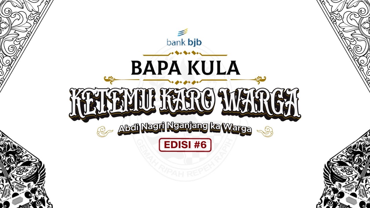 Bapa Kula Ketemu Karo Warga - Abdi Nagri Nganjang Ka Warga Edisi #6 ...
