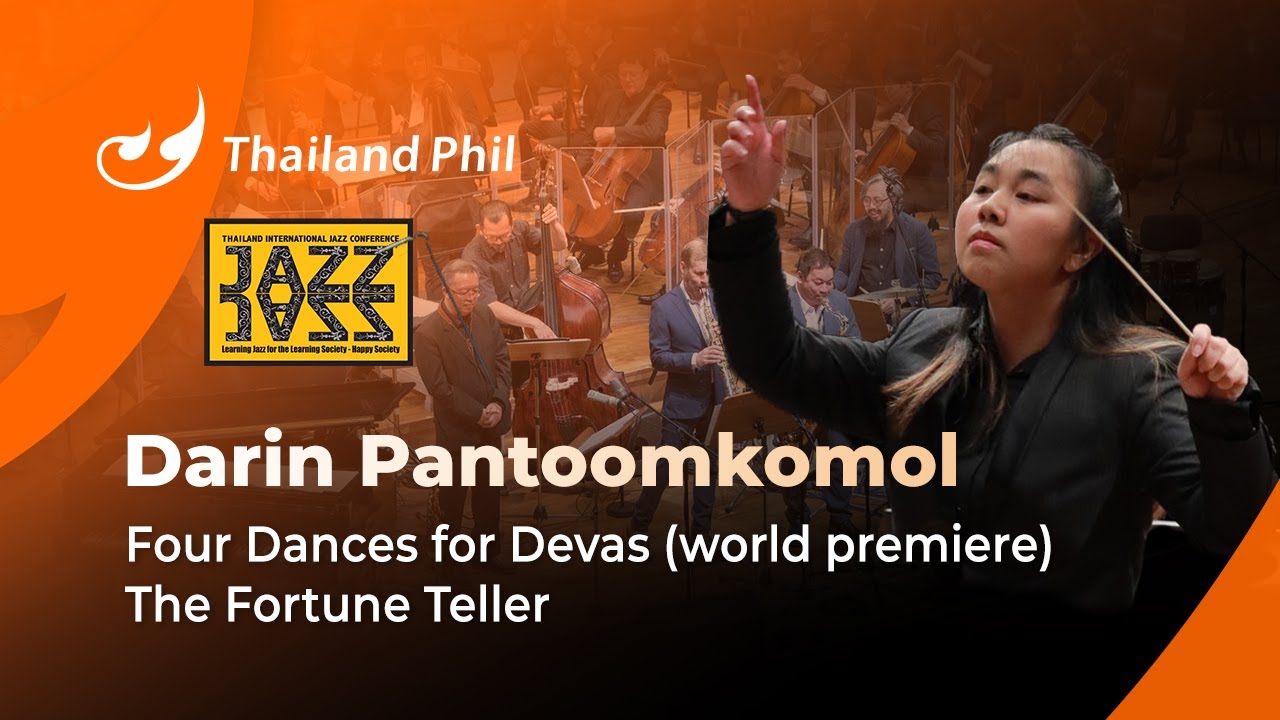 Four Dances for Devas (world premiere) The Fortune Teller - Darin Pantoomkomol - Thailand Phil ...