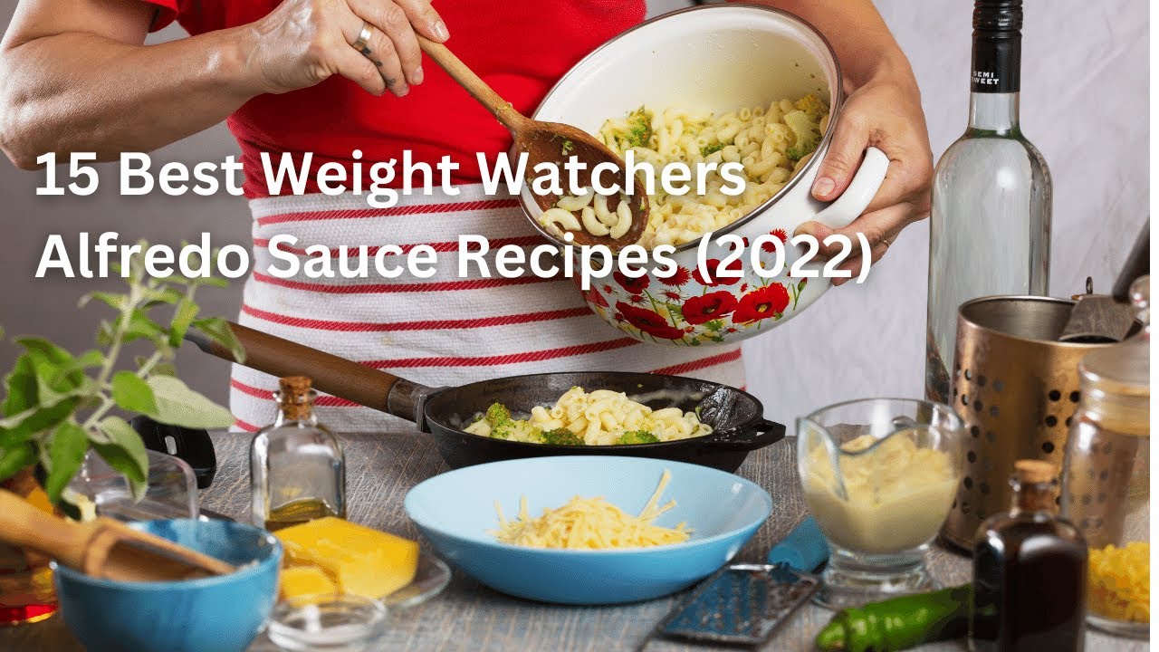 15 Best Weight Watchers Alfredo Sauce Recipes 2022 - YouTube