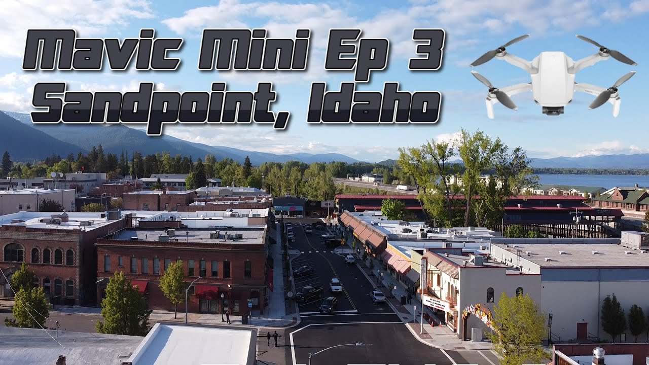 "Sandpoint, Idaho" Mavic Mini Ep 3 - YouTube