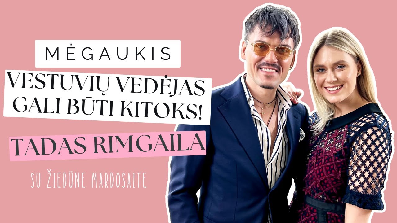 Išsirink Tobulą Vestuvių Vedėją x TADAS RIMGAILA | ŽIEDŪNĖ MARDOSAITĖ ...