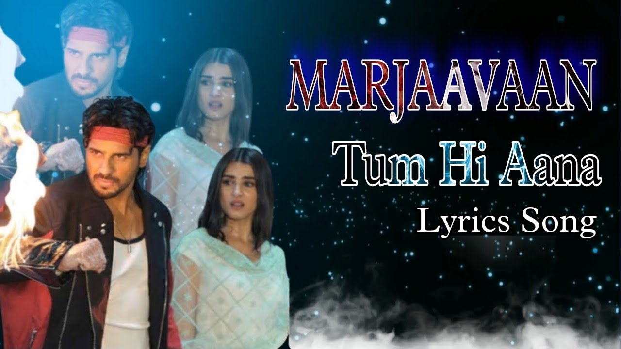 Tum Hi Aana Lyrics- MARJAAVAAN | Jubin Nautiyal | ZB Music Studio - YouTube