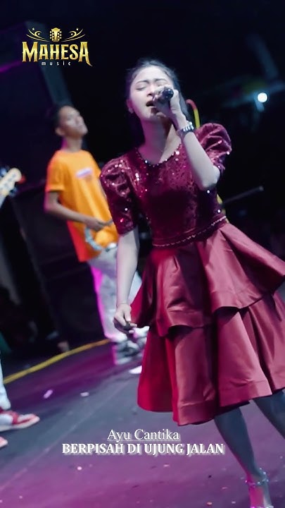 AYU CANTIKA - BERPISAH DI UJUNG JALAN sudah tayang Ytc MAHESA Official #mahesamusic #dangdut ...