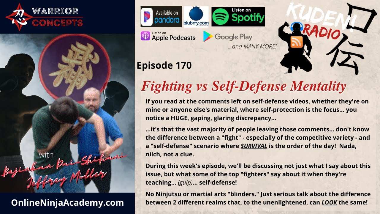 Fighting vs Self-Defense Mentality | KUDEN! Radio e170 - YouTube