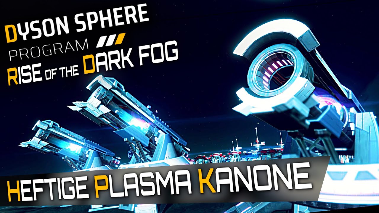 Plasma Turret in Dyson Sphere Program Rise of the Dark Fog Update ...