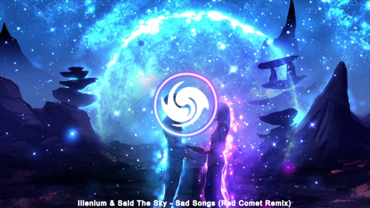 Illenium & Said The Sky - Sad Songs (Red Comet Remix) - YouTube