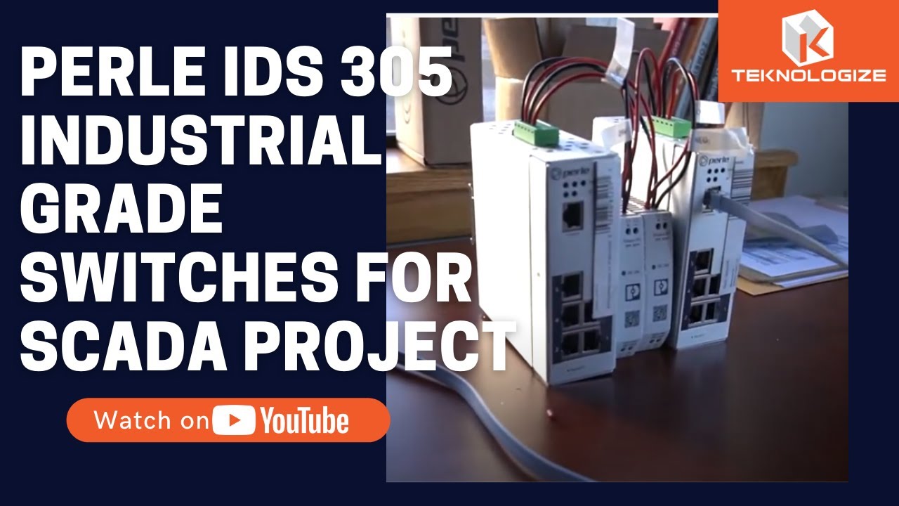 Perle IDS 305 Industrial Grade Switches for SCADA project - YouTube