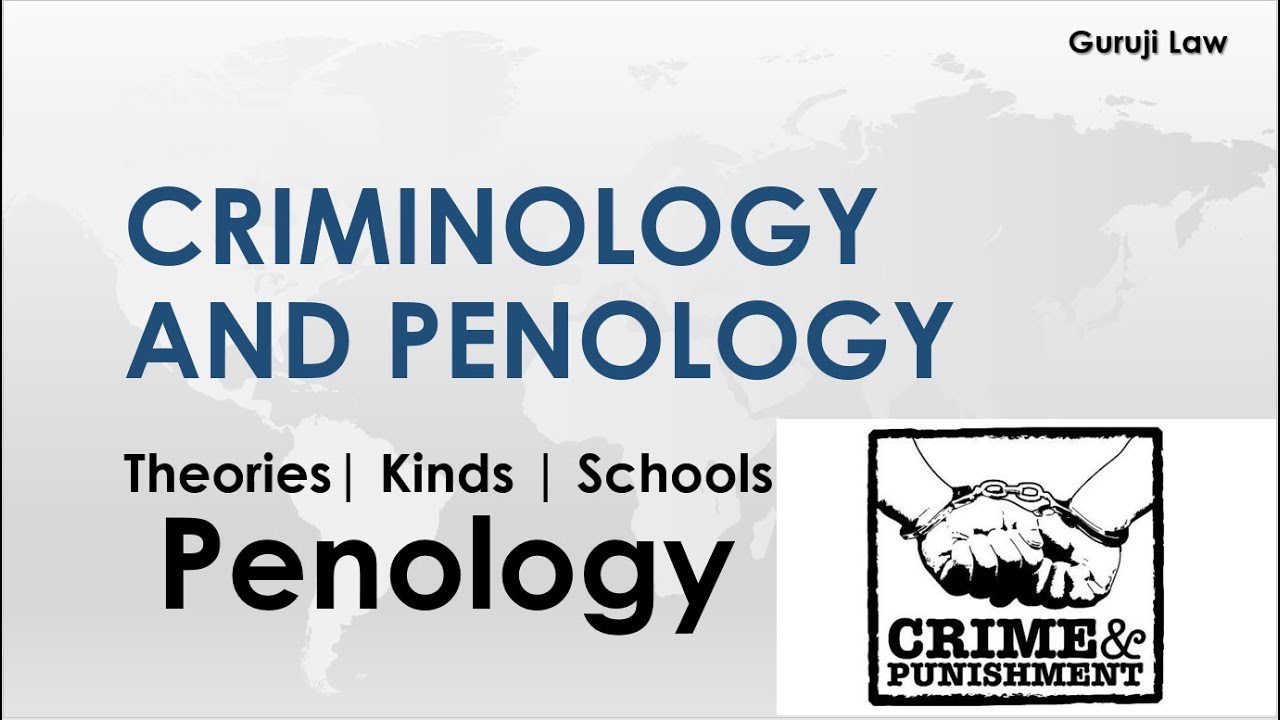 Definition | Theories | Kinds | Schools Of Penology | Complete | Hindi ...