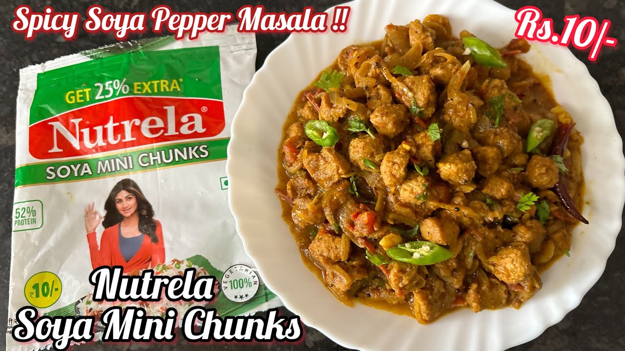 Nutrela Soya Mini Chunks Recipe | Spicy Soya Chunks Curry | Soya Badi ...