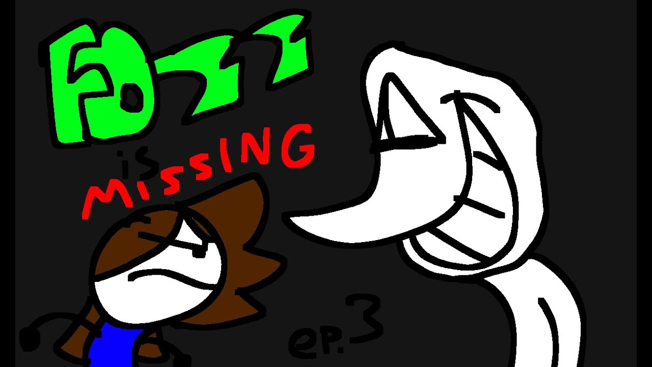 fozz is missing episode 3 - YouTube