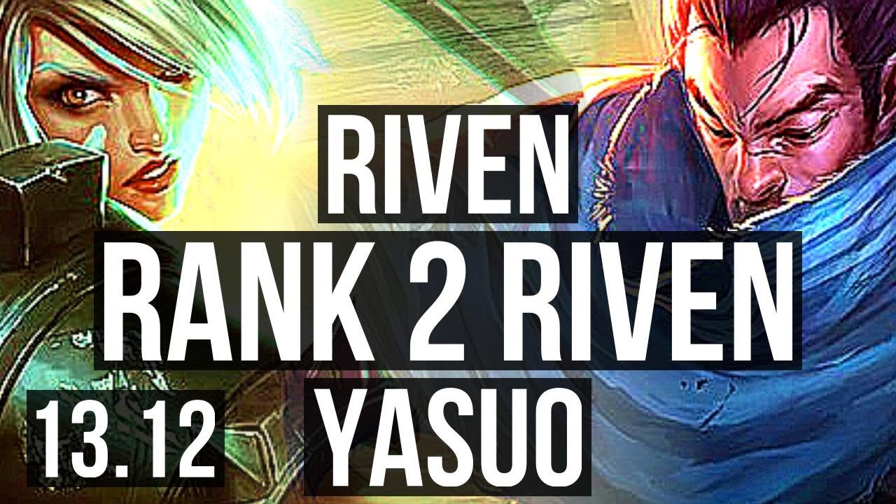 RIVEN vs YASUO (MID) | Rank 2 Riven, 2.8M mastery, 1300+ games, 3/1/3 ...