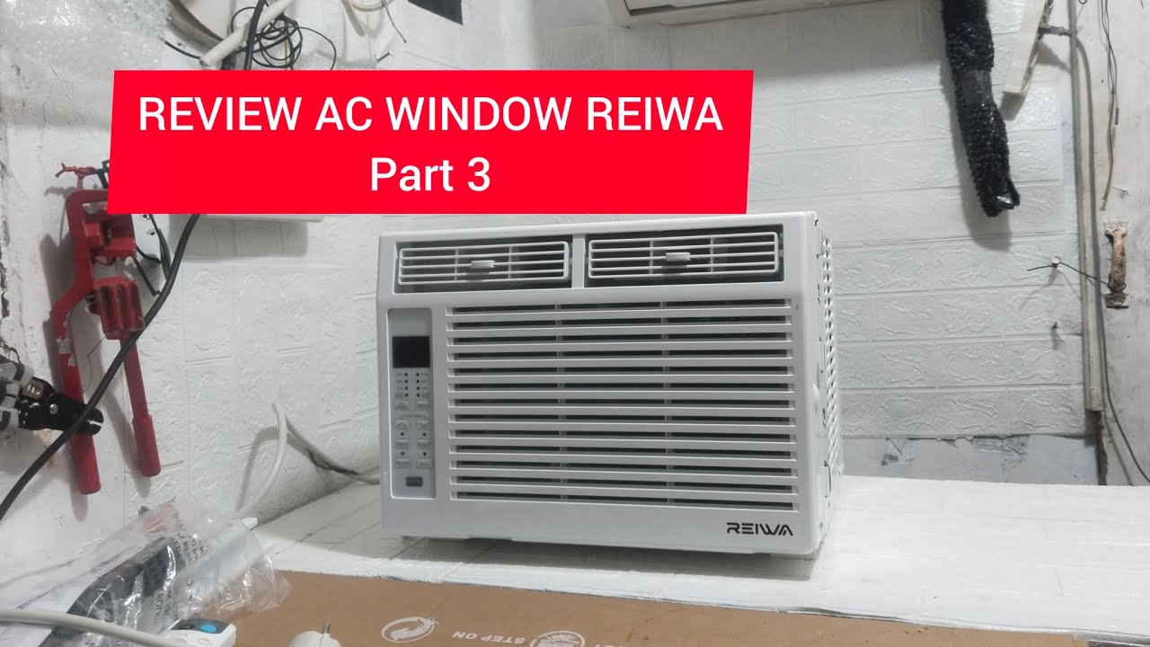 Review AC window REIWA part 3 - YouTube