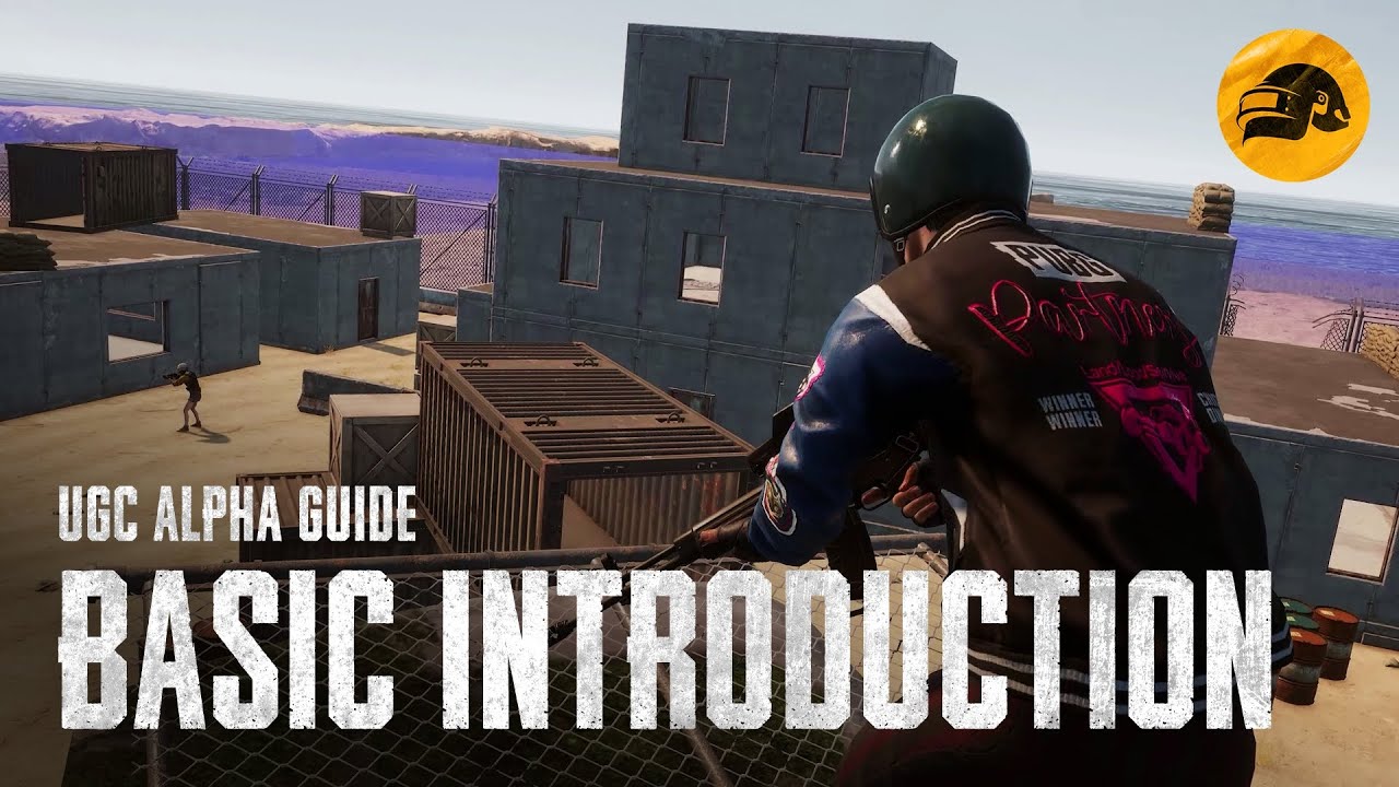PUBG | UGC Alpha Guide 1: Basic Introduction - YouTube