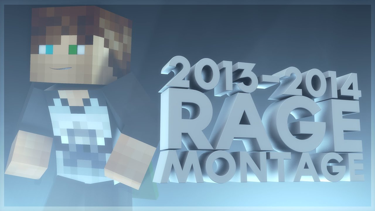 2013-2014 RAGE MONTAGE! (Minecraft Funny Moments) - YouTube