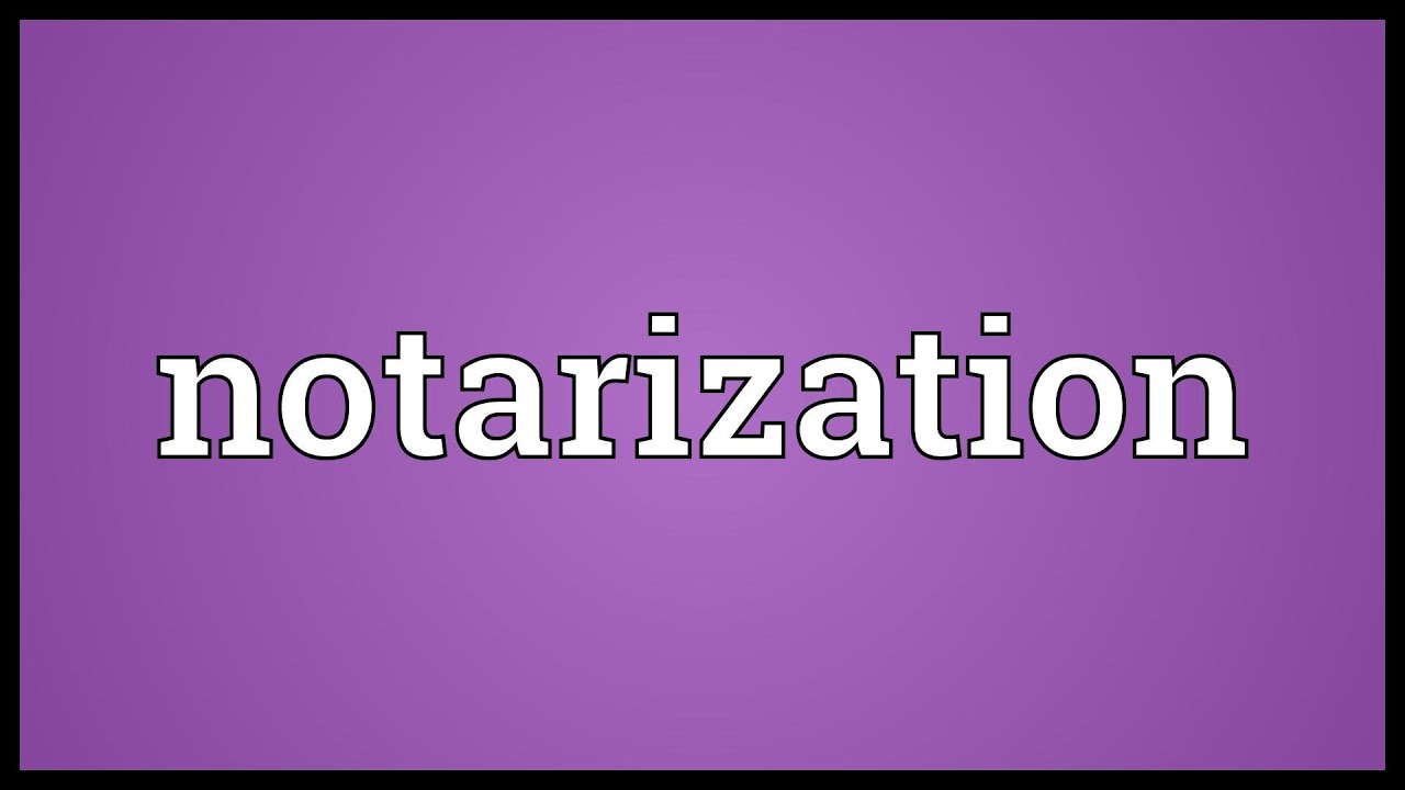 Notarization Meaning - YouTube