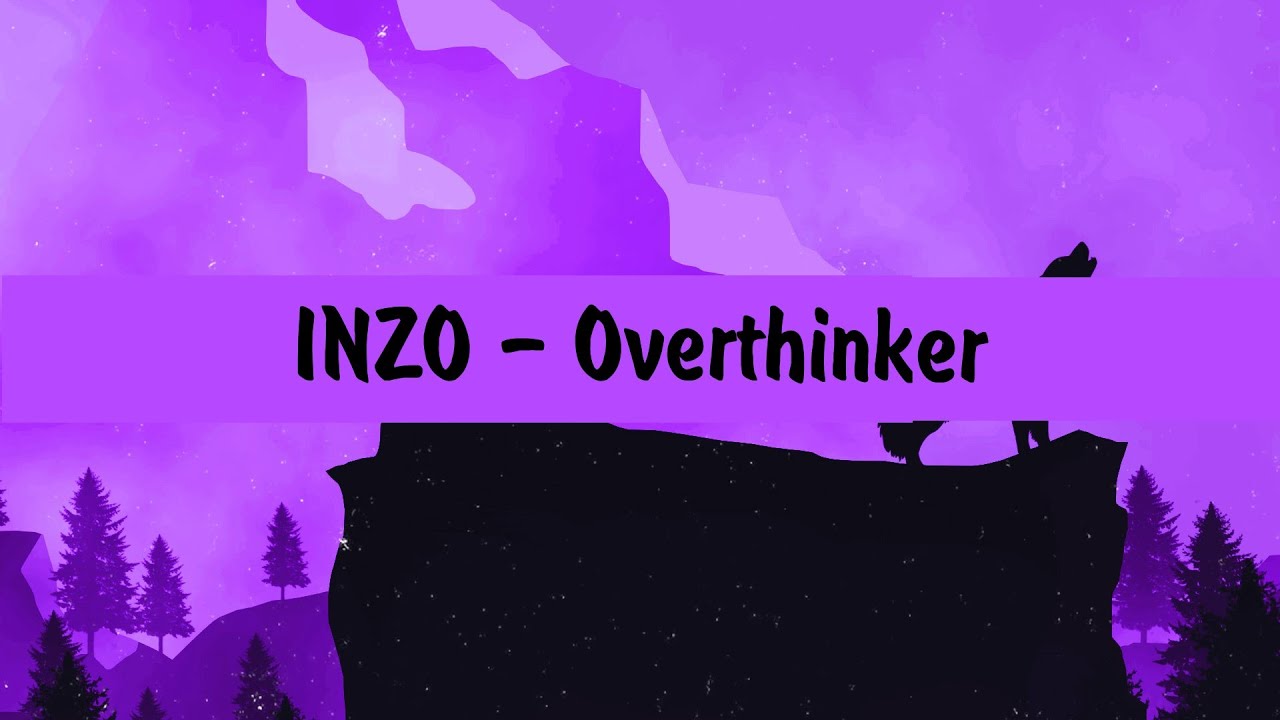 INZO - Overthinker - YouTube