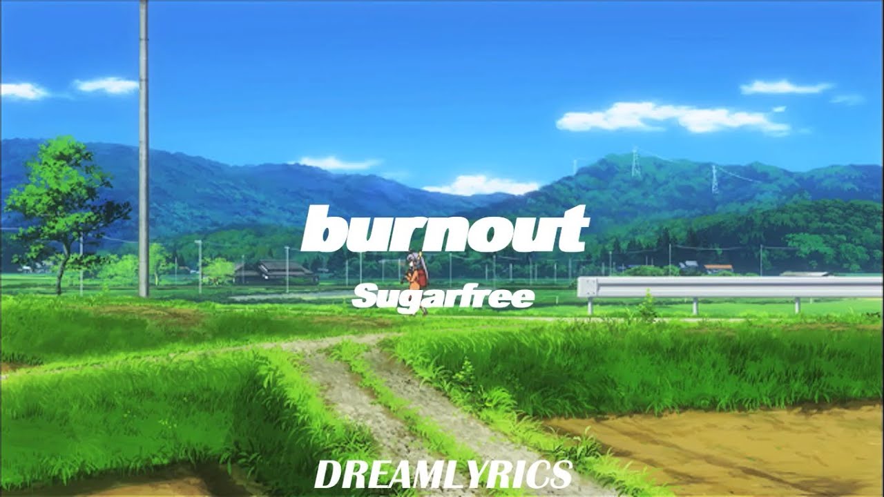 Burnout (Lyrics) - Sugarfree - YouTube