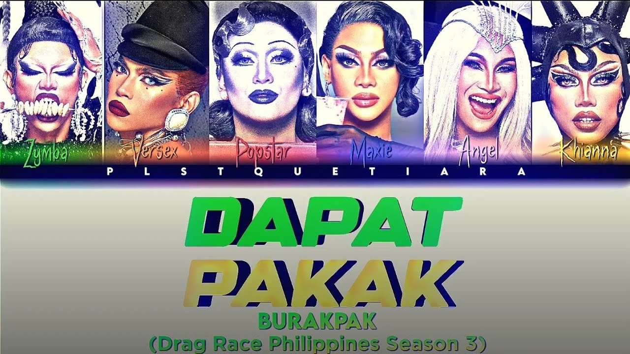 BURAKPAK - Dapat Pakak (Drag Race Phillippines Season 3) Color Coded ...