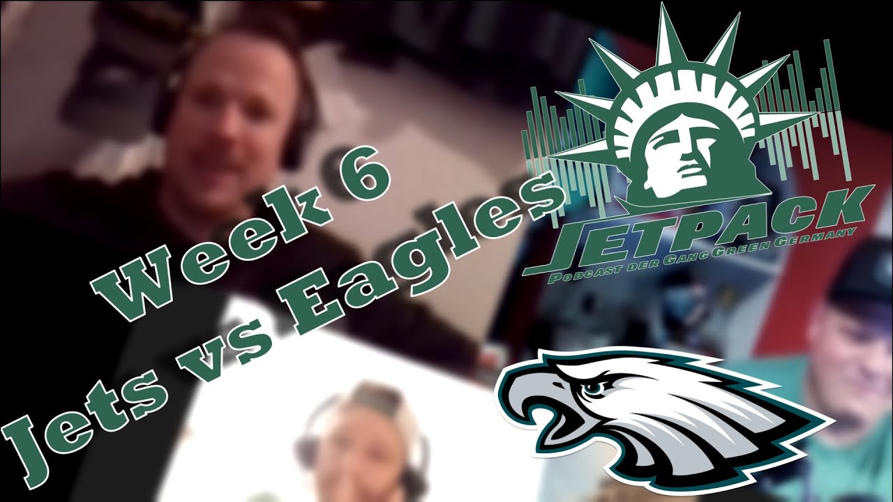 Jetpack Week 6 - Jets vs. Eagles - mit Gerald vom Birds of Jawnmany ...
