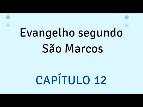 Evangelho de Marcos - Capítulo 12 - YouTube