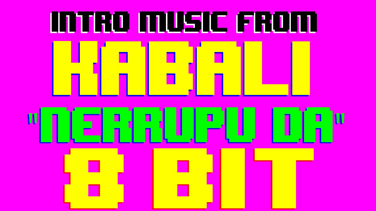 Nerrupu Da (From Kabali) [8 Bit Cover Tribute to Arunraja Kamaraj] - 8 ...