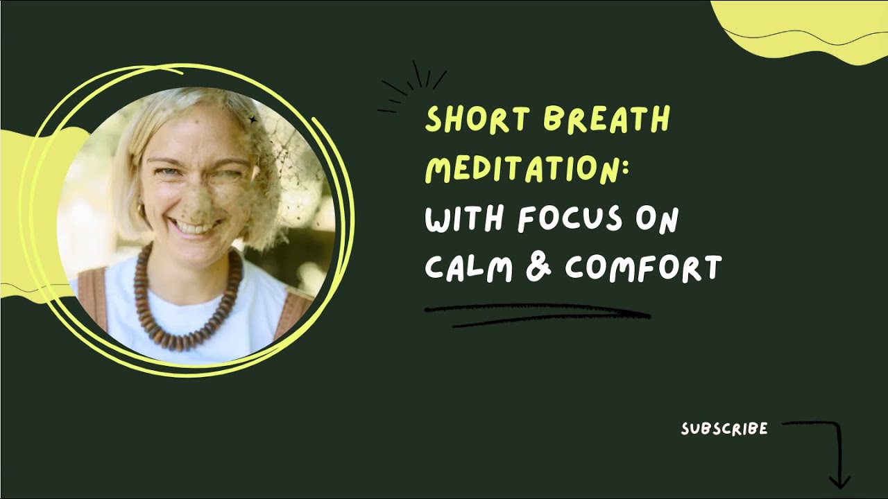 Short Breath Meditation with focus on calm & comfort - YouTube