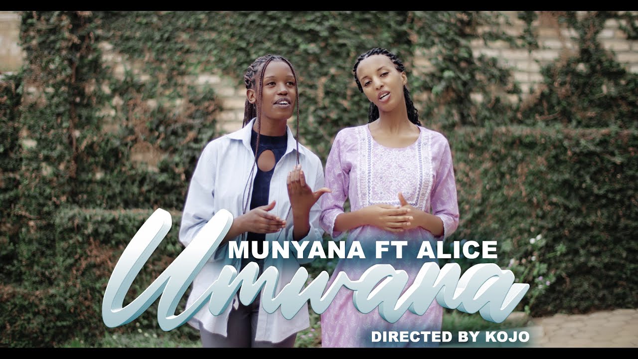Umwana by Munyana ft Alice (Official music video) - YouTube