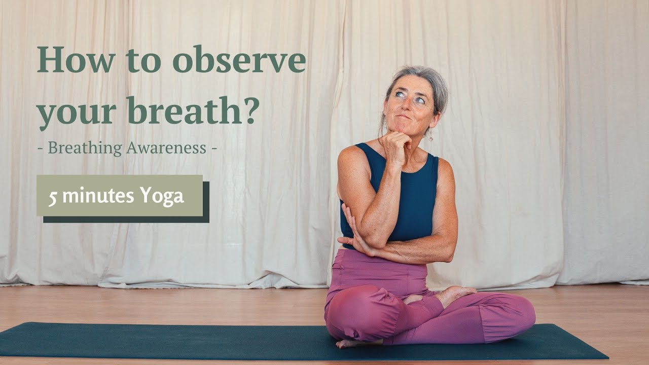 Breathing Awareness | How to observe your breath? | 5 minute Yoga - YouTube