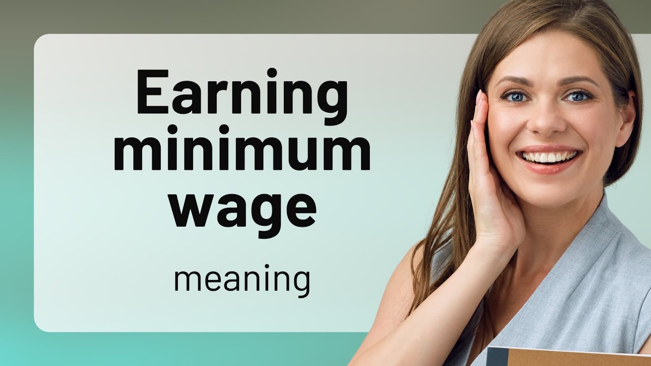 Understanding "Earning Minimum Wage" - YouTube