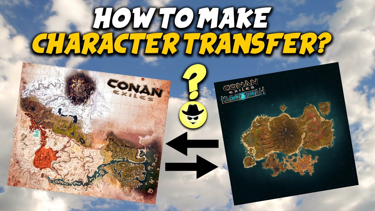 HOW TO MAKE CHARACTER TRANSFER? - CONAN EXILES - YouTube