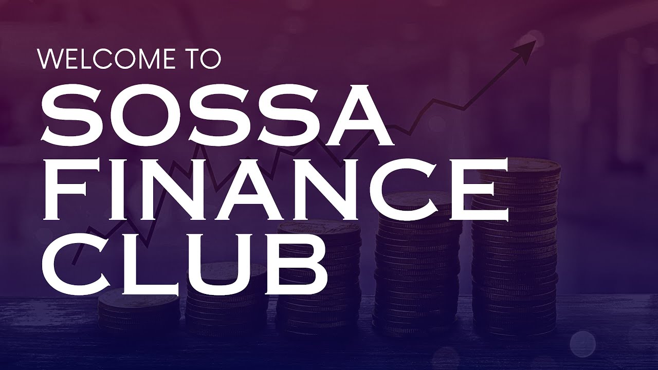 SOSSA FINANCE CLUB (INTRO) - YouTube