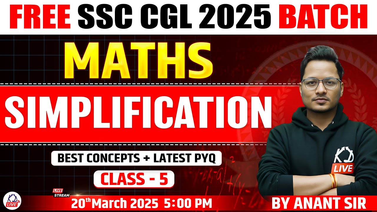 SIMPLIFICATION | CLASS 05 | FREE SSC CGL 2025 BATCH | MATHS | MATH BY ANANT SIR - YouTube