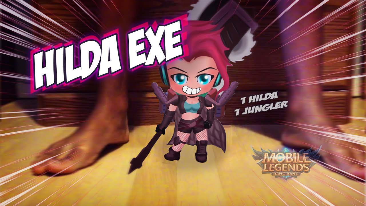 HILDA EXE - mobile legends exe - YouTube