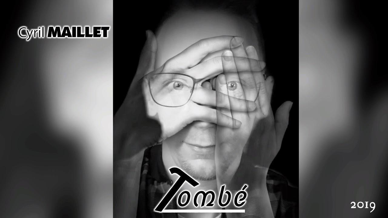 Cyril Maillet - Tombé (2019) - YouTube