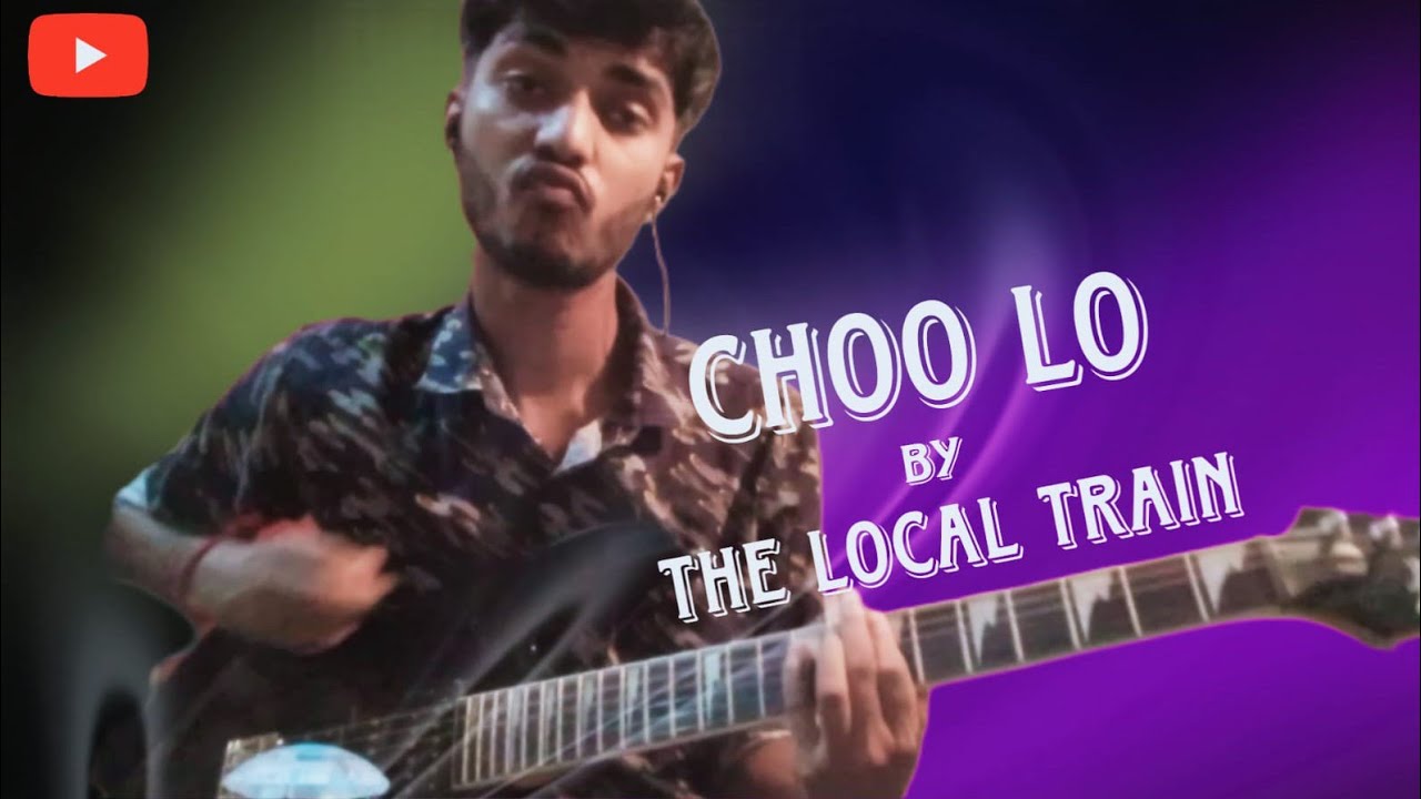 cho lo solo cover from The local train - YouTube