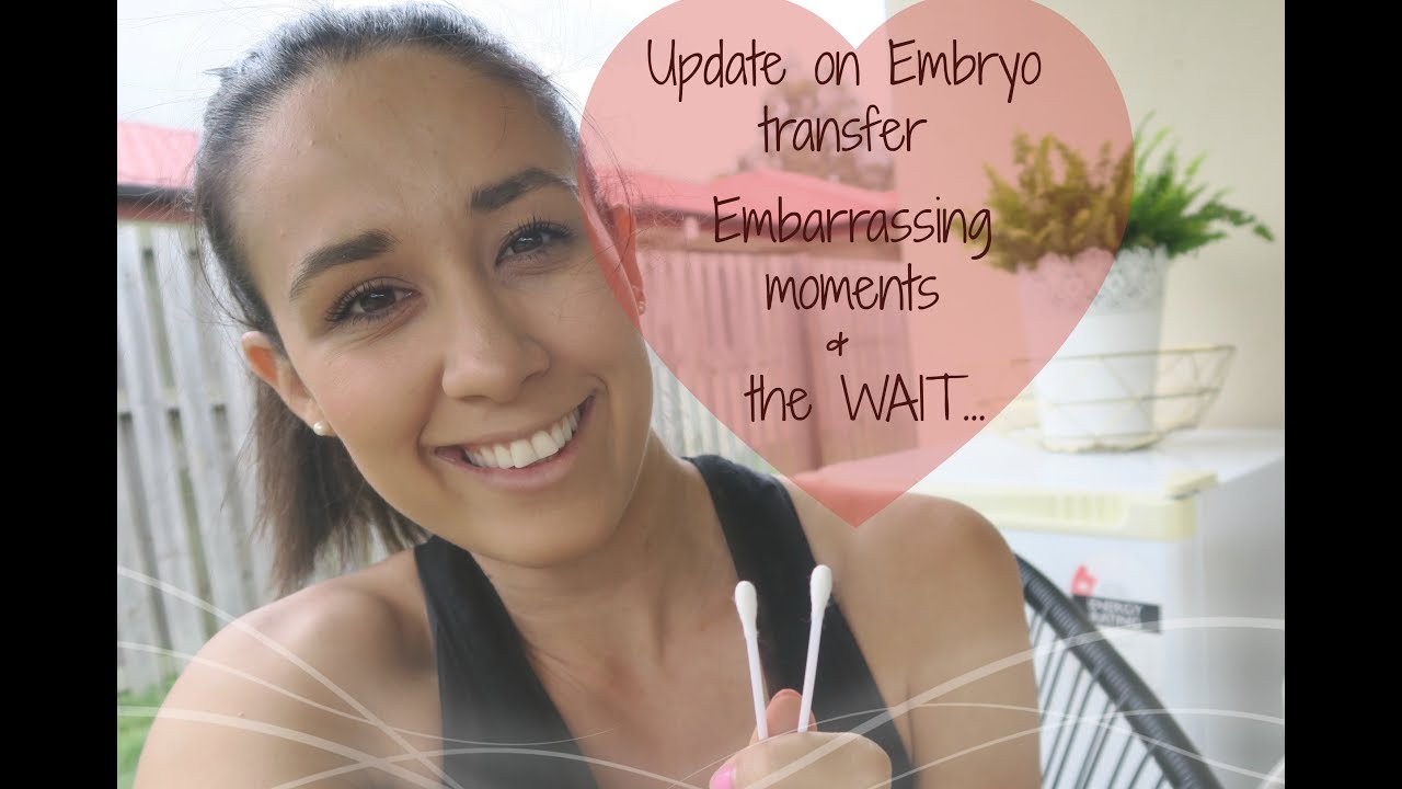Embryo update, embarrassing moment and the WAIT... - YouTube